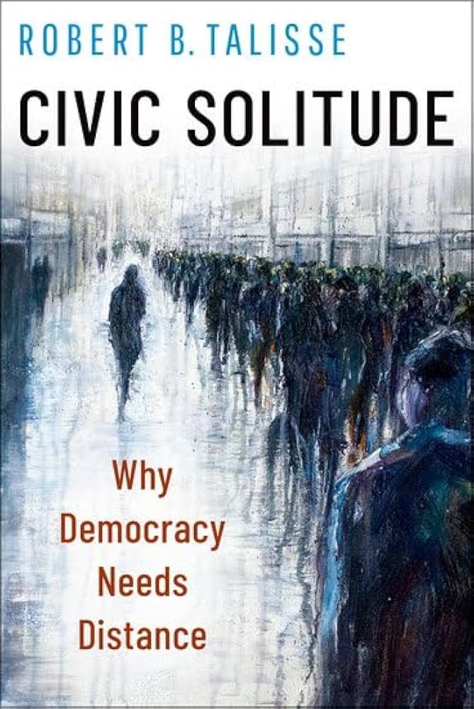 Robert Talisse: Civic Solitude - The Prindle Institute for Ethics